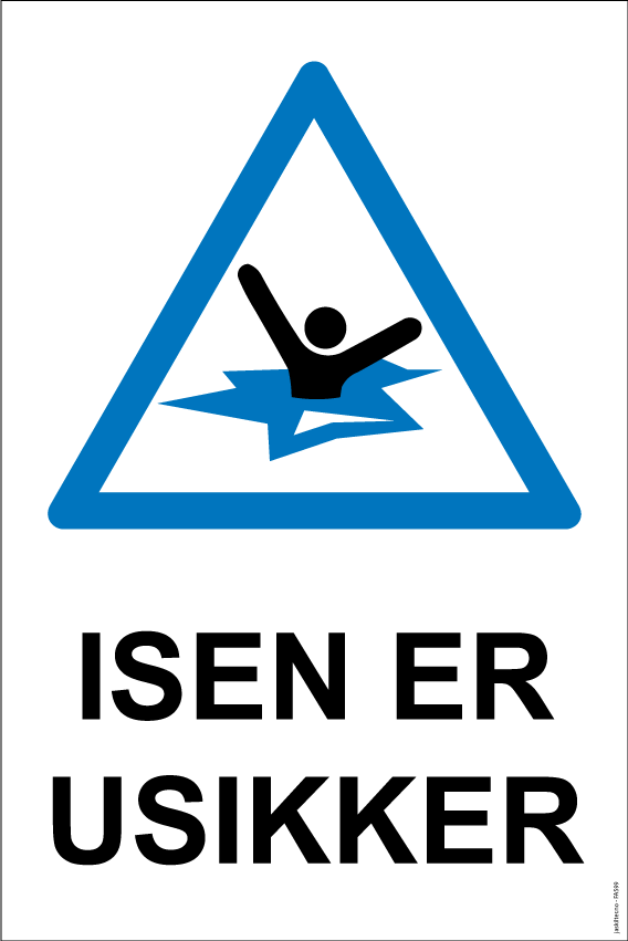 Isen er usikker skilt - JA Skilter AS Isen er usikker skilt - JA Skilter AS